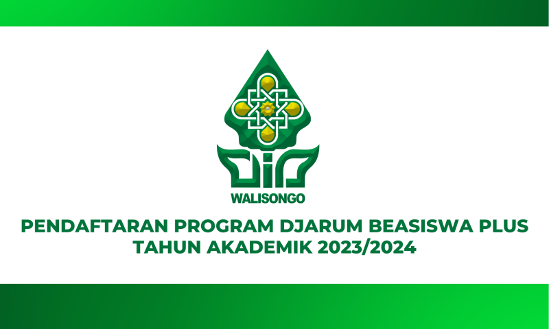 PENGUMUMAN PENDAFTARAN PROGRAM DJARUM BEASISWA PLUS TAHUN AKADEMIK 2023/2024 – UIN Walisongo
