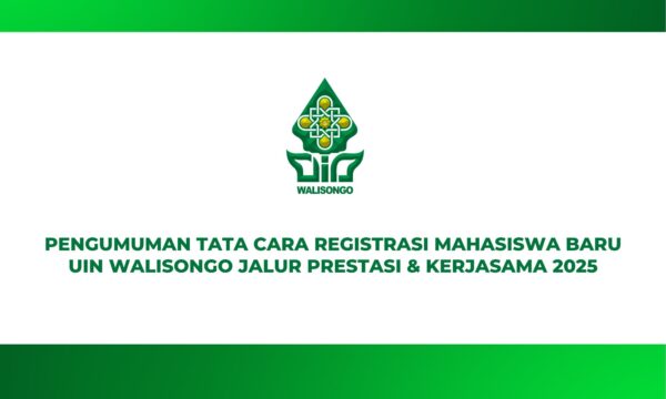 PENGUMUMAN TATA CARA REGISTRASI MAHASISWA BARU UIN WALISONGO JALUR MANDIRI PRESTASI DAN ...